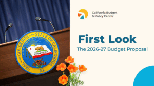 First Look: Understanding the Governor’s Proposed 2026-27 California ...